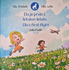 Ela je prvič z letalom letela / Ella's first flight - Lidia Pavlin