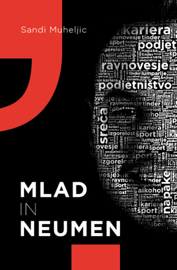 Mlad in neumen - Sandi Muheljić